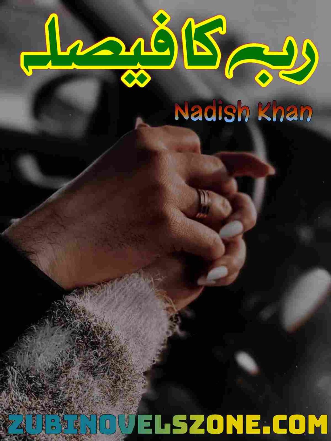 Rab Ka Faisla Novel By Nadish Khan Complete - ZNZ