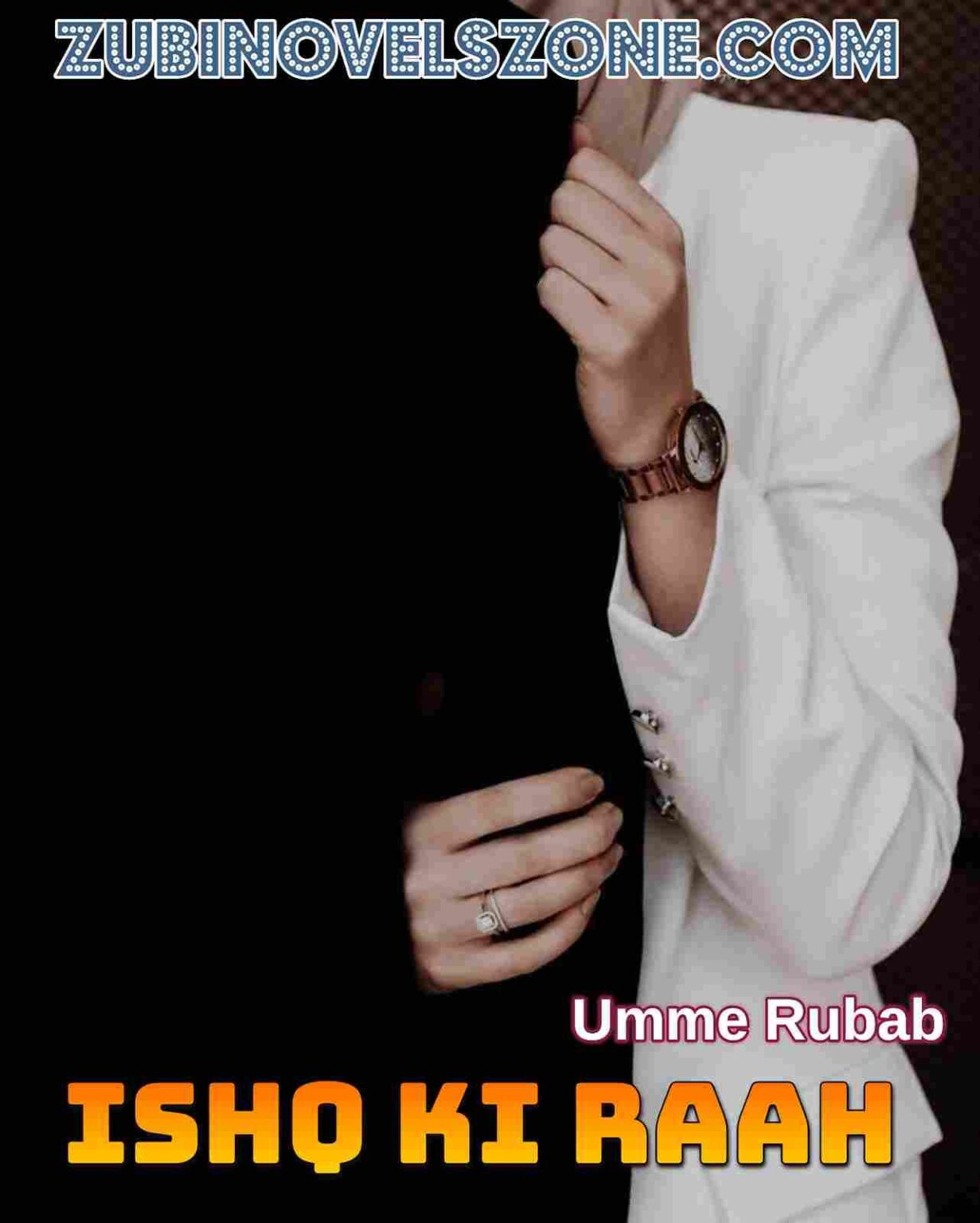 Ishq Ki Raah Novel By Umme Rubab Complete - ZNZ